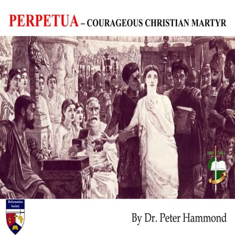 Perpetua - Courageous Christian Martyr | PDF