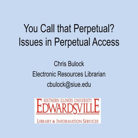 You Call That Perpetual? Issues in Perpetual Access | PPT