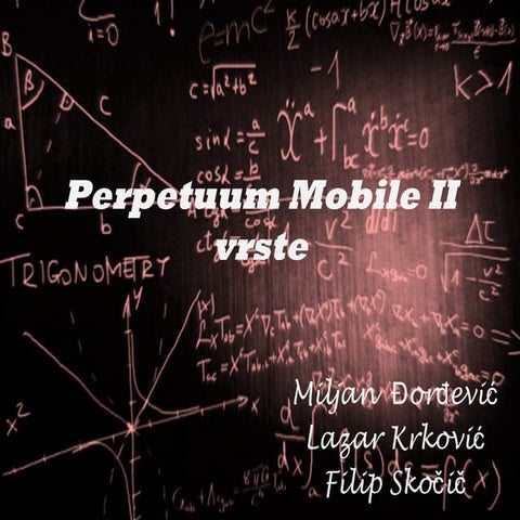Perpetuum mobile ii vrste (ii 2) | PPS