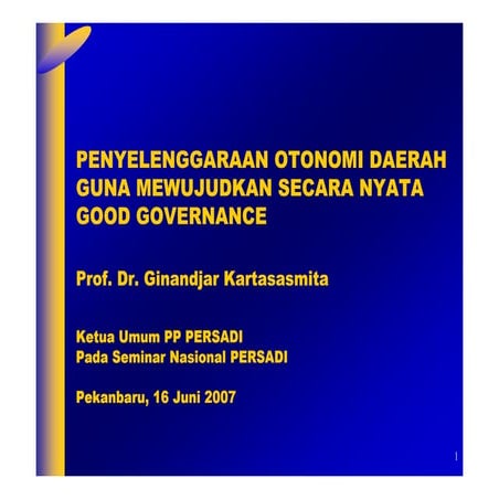 PENYELENGGARAAN OTONOMI DAERAH GUNA MEWUJUDKAN SECARA NYATA GOOD GOVERNANCE | PPT