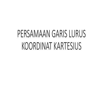 PERSAMAAN GARIS LURUS KOORDINAT GARIS LURUS DAN APLIKASINYA.pptx