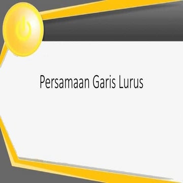 Persamaan Garis Lurus 1 (1) (2) (1).pptx