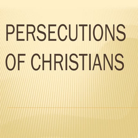 Persecutions-of-Christians.pptxxxxxxxxxx | PPT