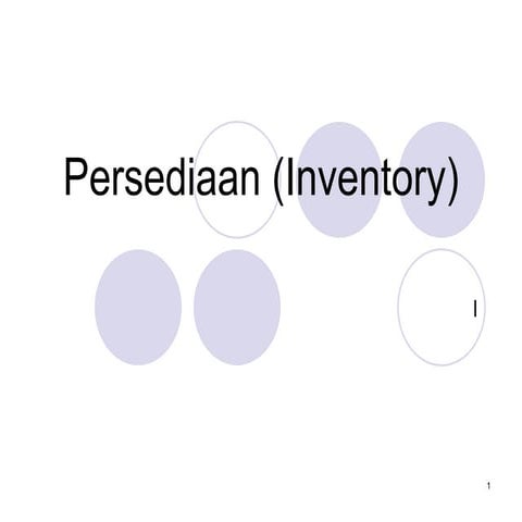 Persediaan AKUNTANSI MATERI SEMESTER 222 | PPT