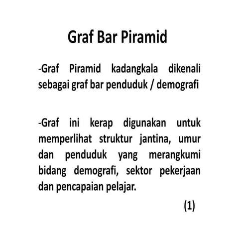 Persembahan kuliah graf bar piramid | PPTX
