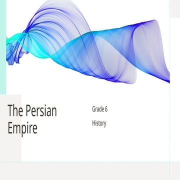 persian empire Grade 6.pptx about history of persia | PPTX