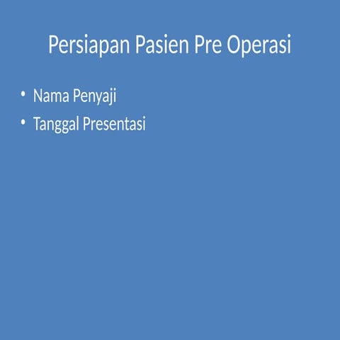 Persiapan_Pasien_Pre_Op_Berwarna_Detail.pptx
