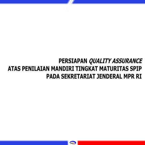 Persiapan Penjaminan Kualitas SPIP MPR RI.pptx