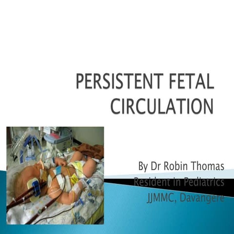 Persistent fetal circulation | PPTX