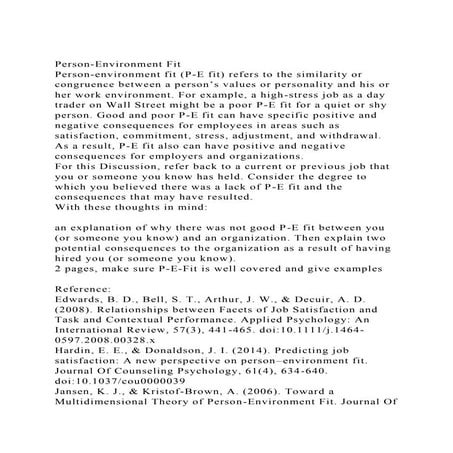 Person-Environment FitPerson-environment fit (P-E fit) refers to.docx