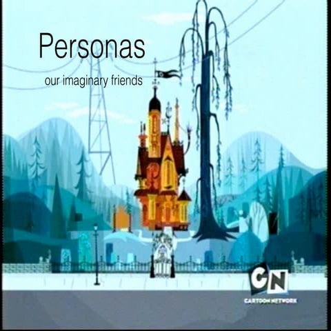 Personas: Our Imaginary Friends | PPT