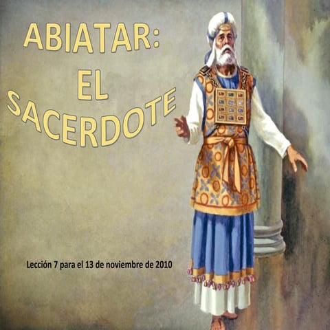 Lec 7 - Abiatar: El Sacerdote | PPT