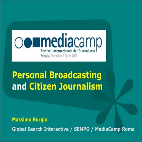 Personal Broadcasting Citizen Journalism Massimo Burgio Mediacamp ...