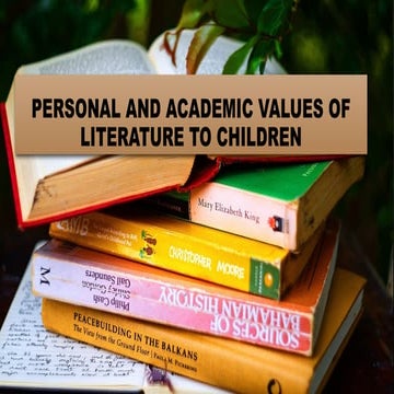 personal-and-academic-values-of-literature-to-children.pptx