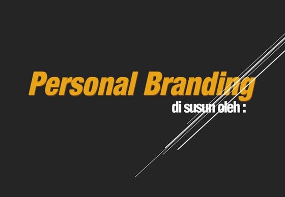 [Presentasi] Branding & Personal Branding | PPT