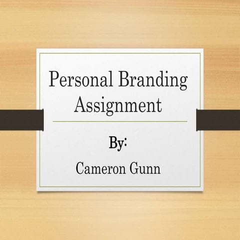 Personal branding assignment by Cameron Gunn | PPT