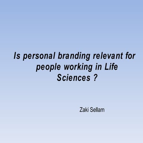Personal branding in life sciences industry institut du monde arabe | PPT