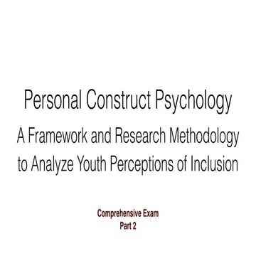 Personal construct psychology a framework and research methodology to ...