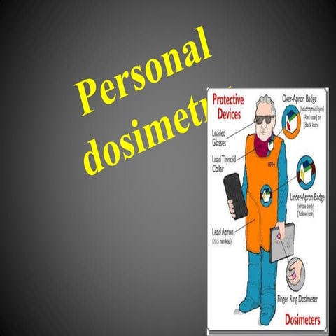 personal dosimetry.Shabnam.pptx. for radiographers | PPTX