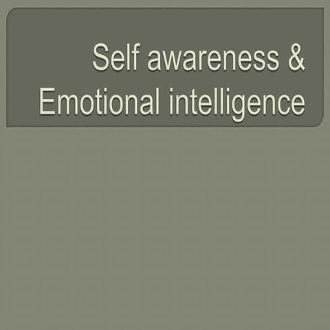 Self awareness and emotional intelligence | PPTX