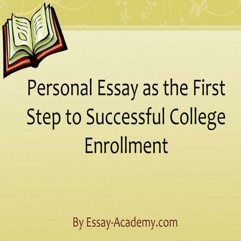 Personal essay | PPTX | College Planning | College Education