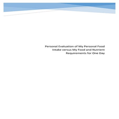 Personal evaluation of my personal food intake versus my food and ...