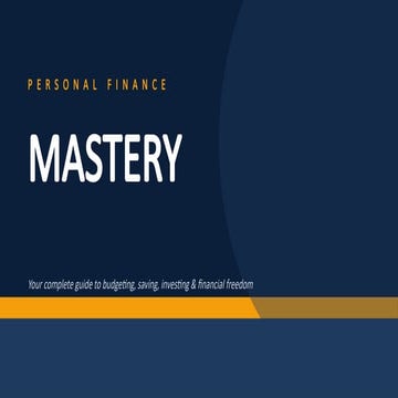 Mastering Personal Finance: Budgeting, Saving, Investing & Achieving ...