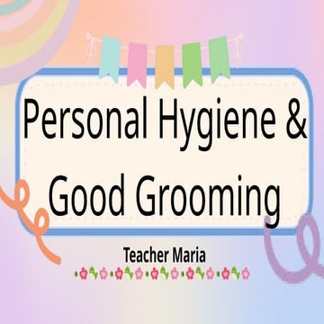 Personal Hygiene & Good Grooming.powerpoint | PPTX