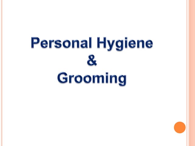 Personal Hygiene and Grooming | PPTX
