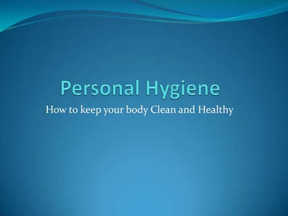 personal hygiene - presentation | PPTX