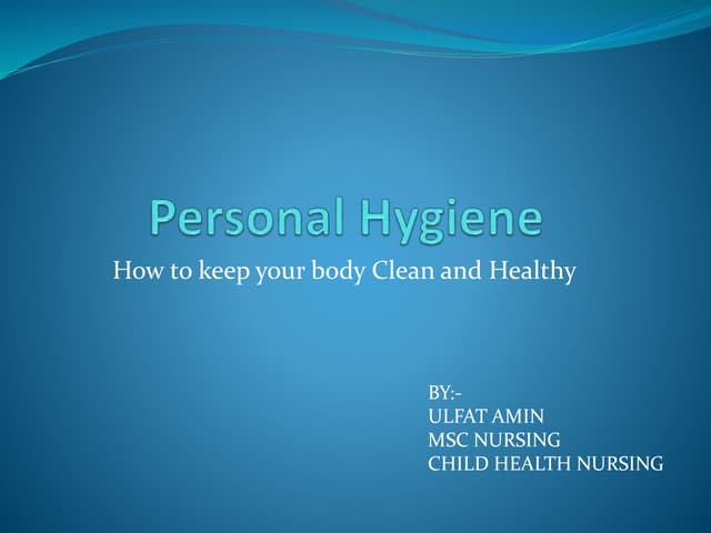 personal hygiene - presentation | PPTX