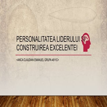 Personalitatea liderului si construirea excelentei Anca Claudian.pptx