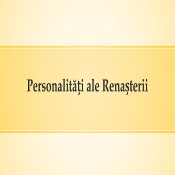 Personalitati ale renasterii | PPTX