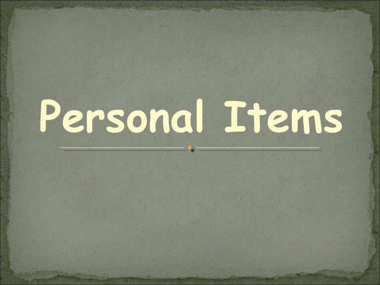 Personal items