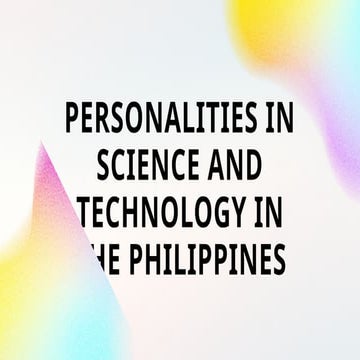 Personalities in Science and Technology in the Philippines.pptx