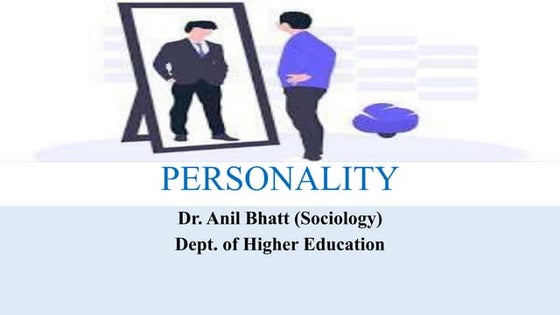 personality- Meaning, definition, types, importance | PPTX
