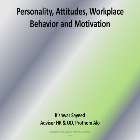 Personality, attitudes, workplace behavior and motivation ( former) | PPTX