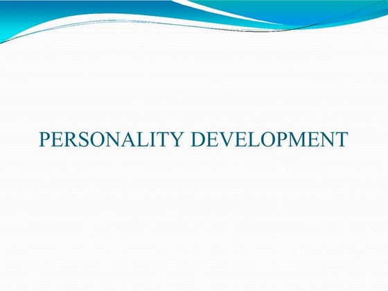 PERSONALITY DEVELOPMENT | PPTX | Career Advice | Careers