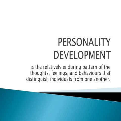 PERSONALITY DEVELOPMENT.pptx | Mental Health | Diseases and Conditions