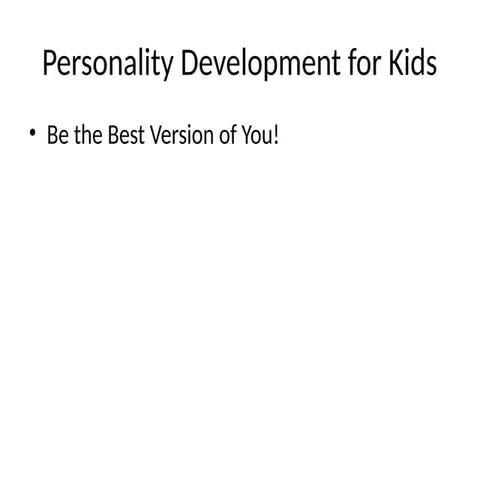 Personality_Development_for_Kids TO enhance person | PPT