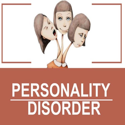 Personality Disorders & Impulse Control Disorder | PPTX