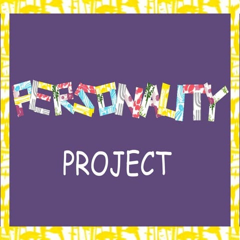 Personality Project 2 | PPT