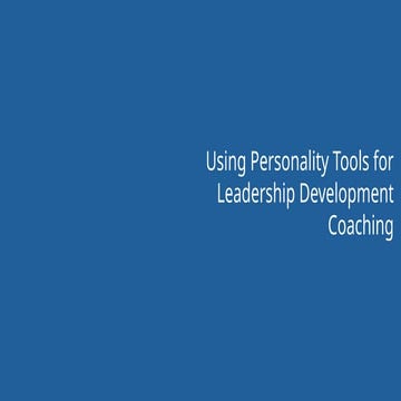 Personality Tools in Coaching & Leadership Development | PPTX