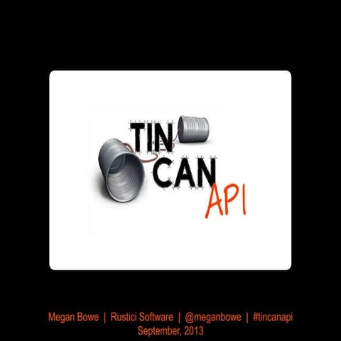 How Tin Can API Can Bring Us Closer to Personalized Learning | PPT