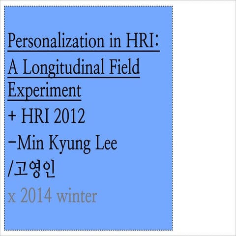Personalization in HRI: A Longitudinal Field Experiment | PPT