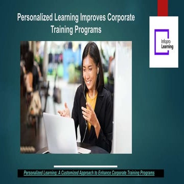 Personalized Learning Improves Corporate Training Programs | PPT