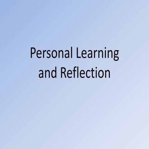 Personal Learning and Reflection | PPT