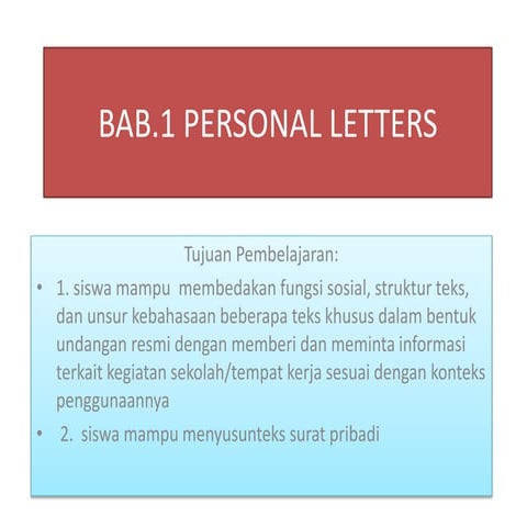 Personal letter. adalah surat pribadi yang bersipat tidak resmi yang ...