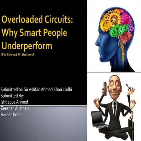 Over loaded circuits (Why smart people under perform) | PPTX