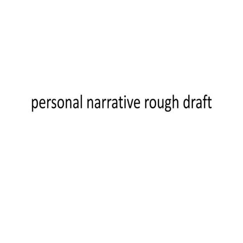 Personal narrative rough draft | PPT
